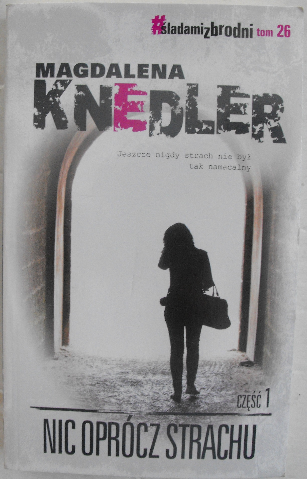 Nic oprócz strachu Magdalena Knedler część 1 (11447280934) | Książka Allegro