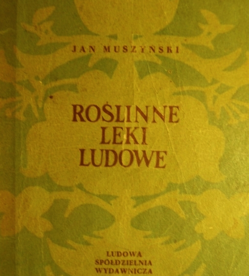 ROŚLINNE LEKI LUDOWE Jan Muszyński Ziołolecznictwo - 7111075602 ...